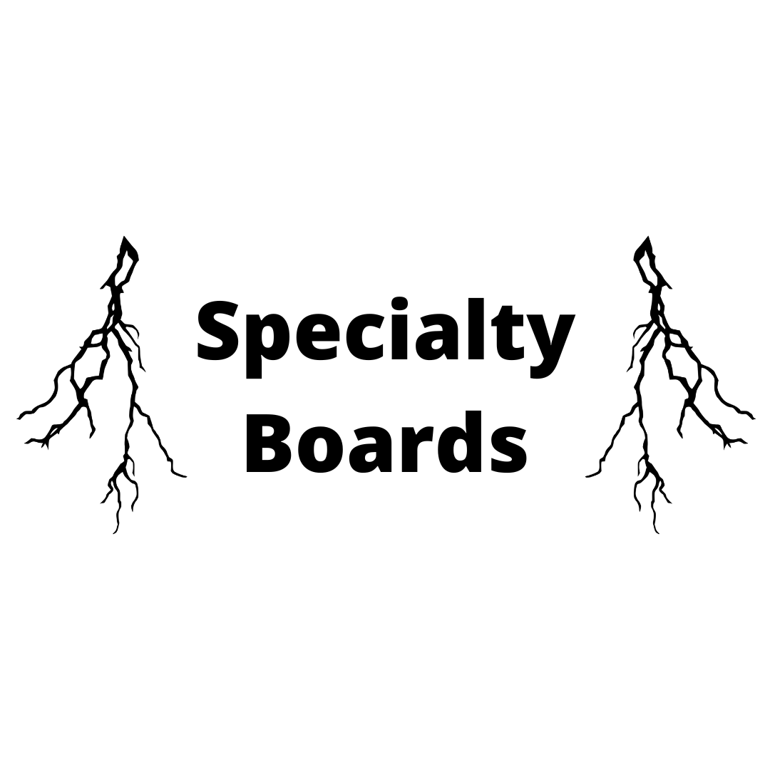 Specialty Boards
